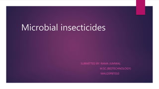 Microbial insecticides | PPTX