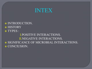 MICROBIAL INTERACTIONS AND TYPE OF INTERACTION | PPT