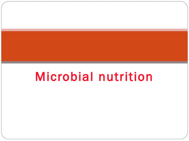 Microbial nutrition | PPT | Nutrition | Healthy Living