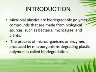MICROBIAL PLASTICS on environmental microbiology | PPT