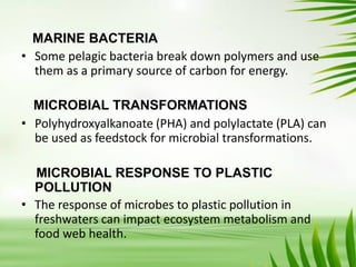 MICROBIAL PLASTICS on environmental microbiology | PPT