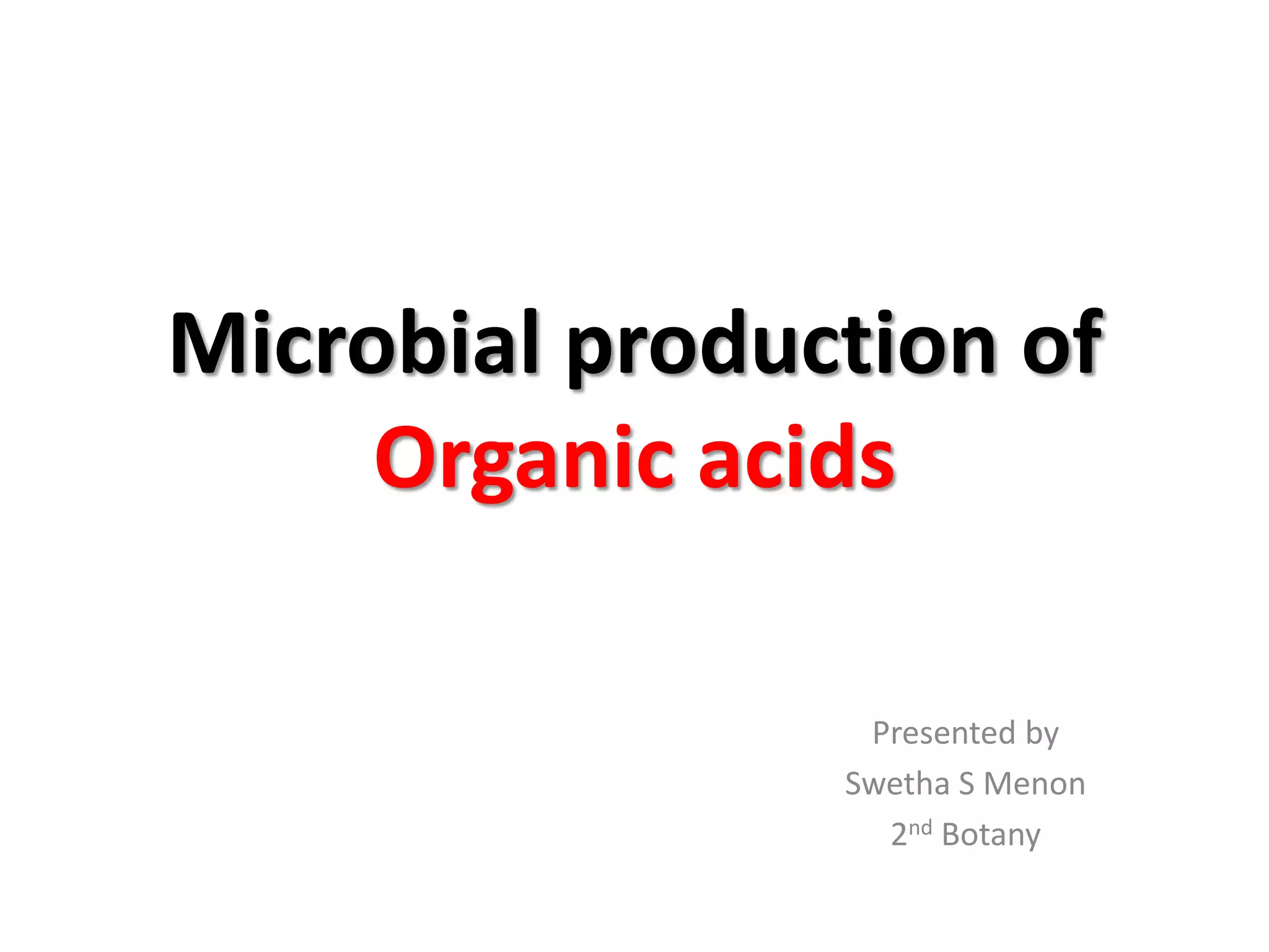 Microbial production of Organic acids.pptx