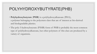 MICROBIAL PRODUCTION OF PLASTICS.pptx
