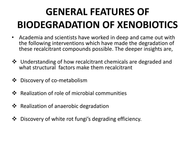Environmental Microbiology: Microbial degradation of recalcitrant ...