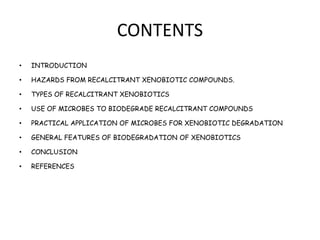Environmental Microbiology: Microbial degradation of recalcitrant ...