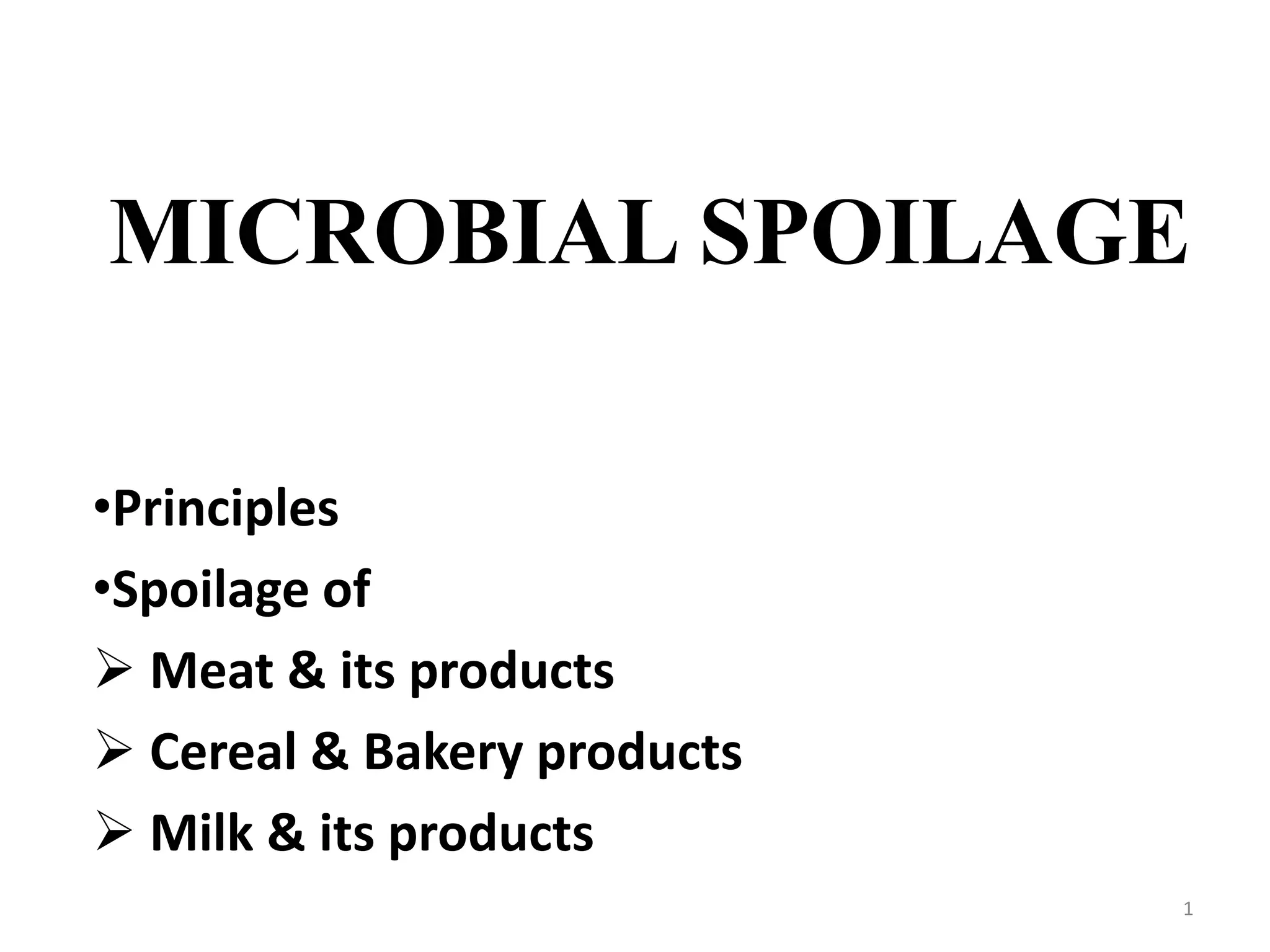 Microbial spoilage in foods | PPTX