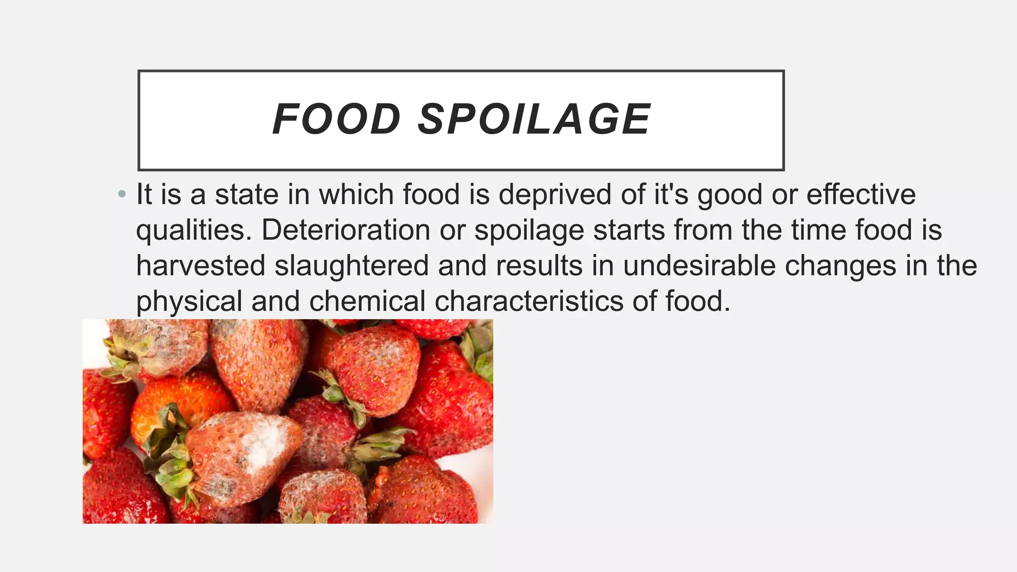 Microbial spoilage of fresh and processed food | PPTX