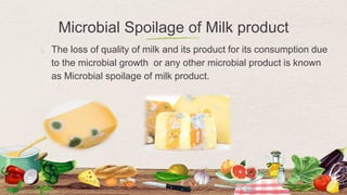 Microbial spoilage of milk and milk product | PDF