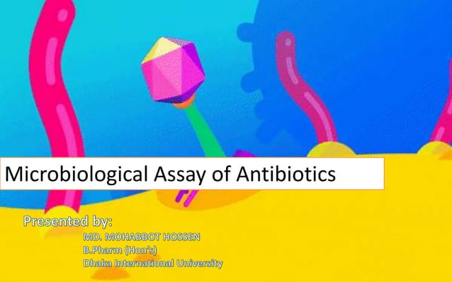 Microbiological assay of antibiotics | PPTX | Chemistry | Science