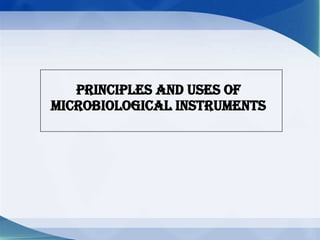 microbiological instrumentation(1).....pptx