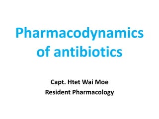 Pharmacodynamics of antibiotics | PPTX