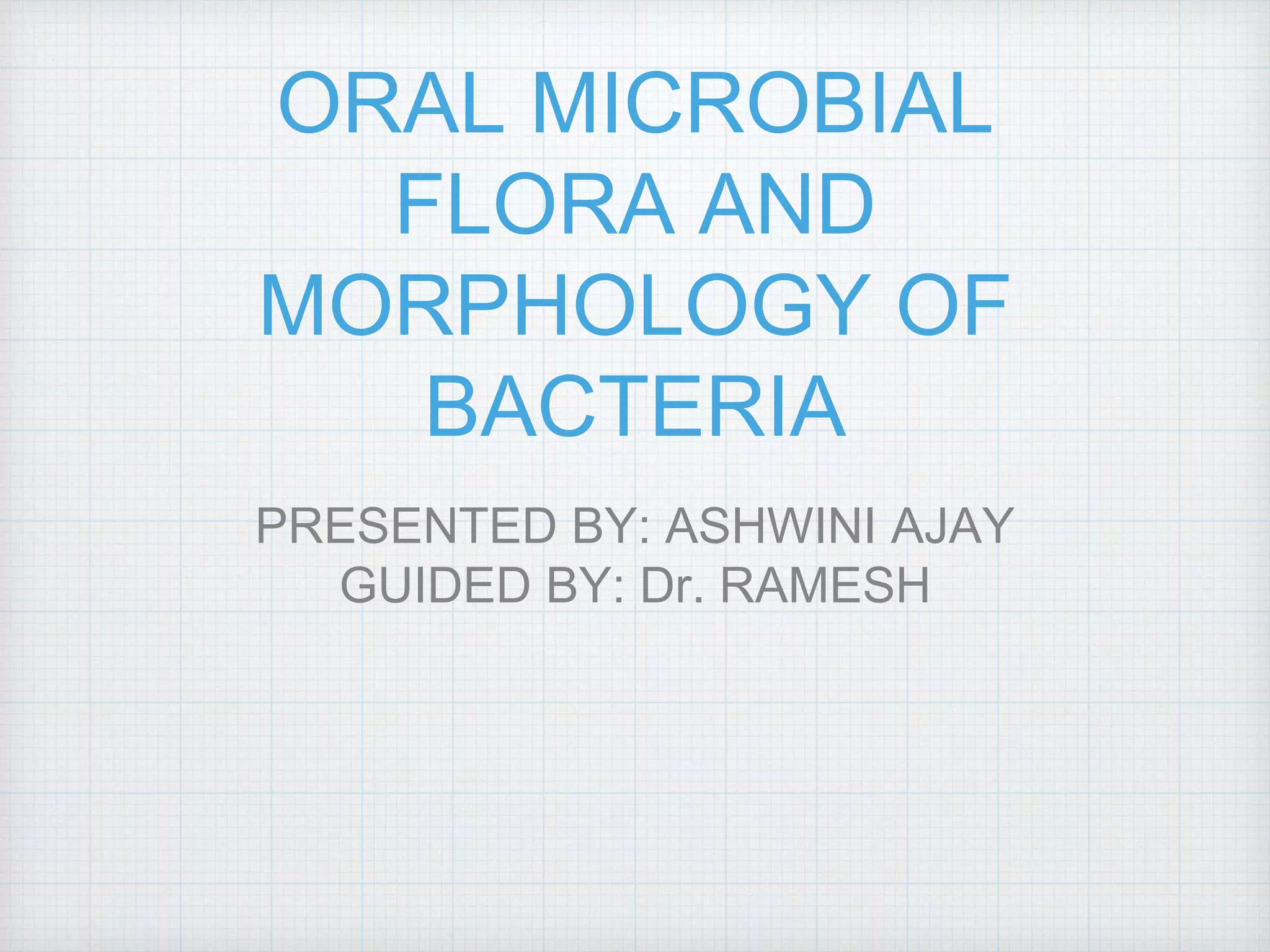 ORAL MICROBIAL FLORA | PPTX