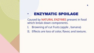 MICROBIAL/ CHEMICAL SPOILAGE AND ITS TYPES | PPTX
