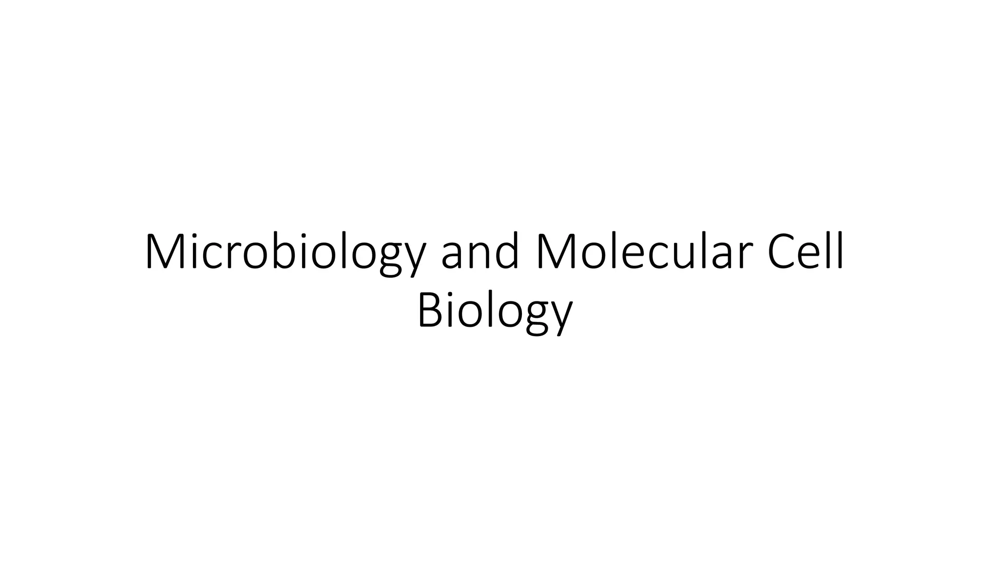 Microbiology-and-Molecular-Cell-Biology.pptx