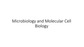 Microbiology-and-Molecular-Cell-Biology.pptx