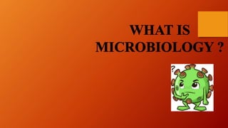 MICROBIOLOGY - INTRODUCTION.pptx