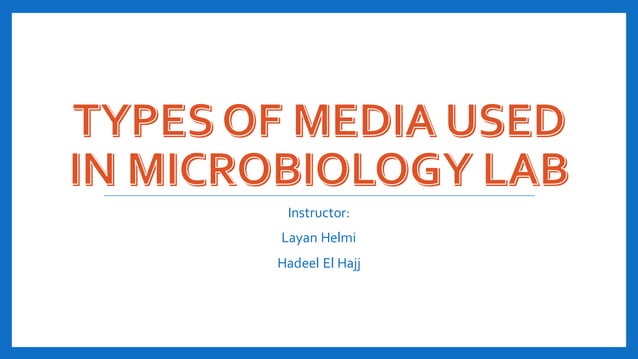 Microbiology lab session 3 Types of Media Used in Microbiology Lab.pdf