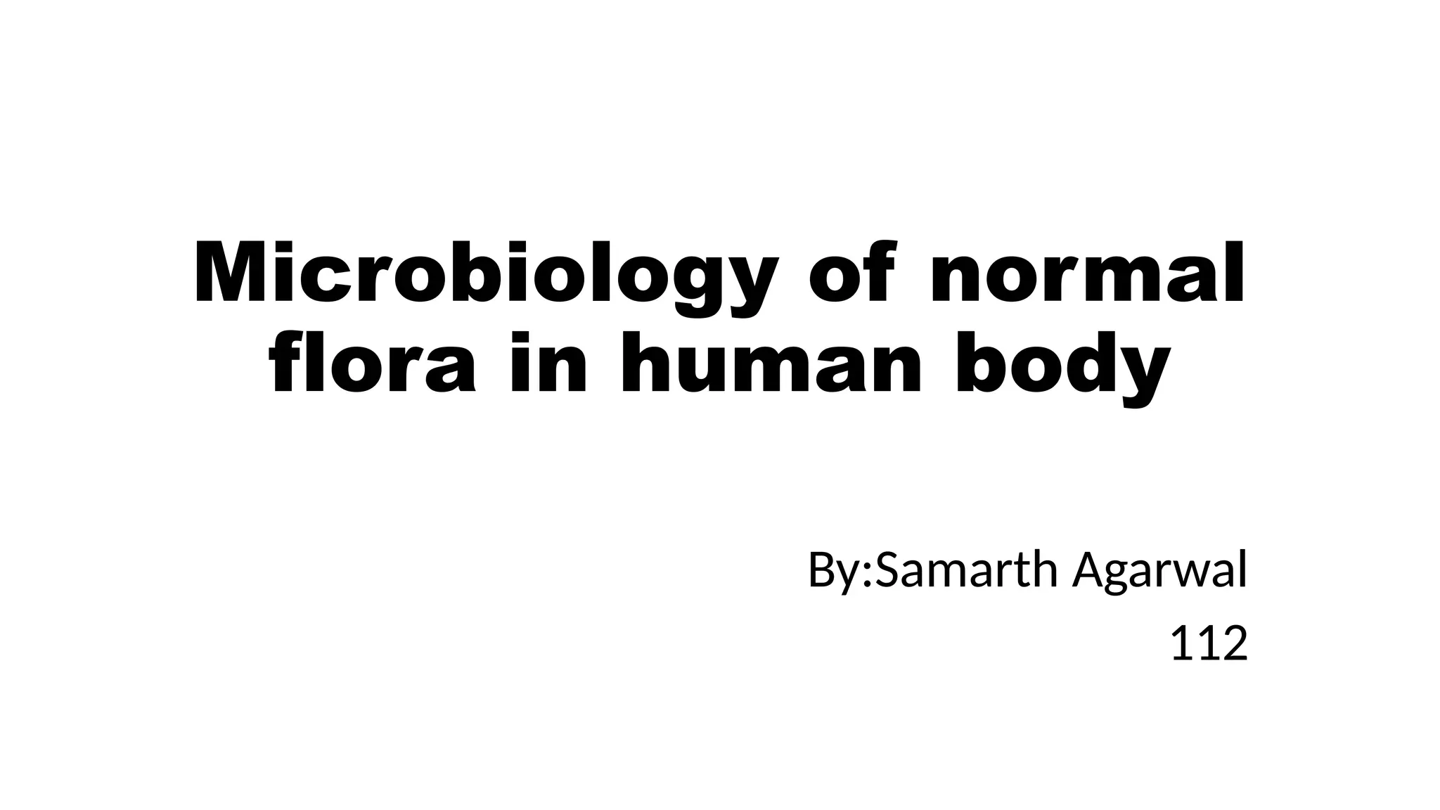Microbiology of normal florguga in human body.pptx