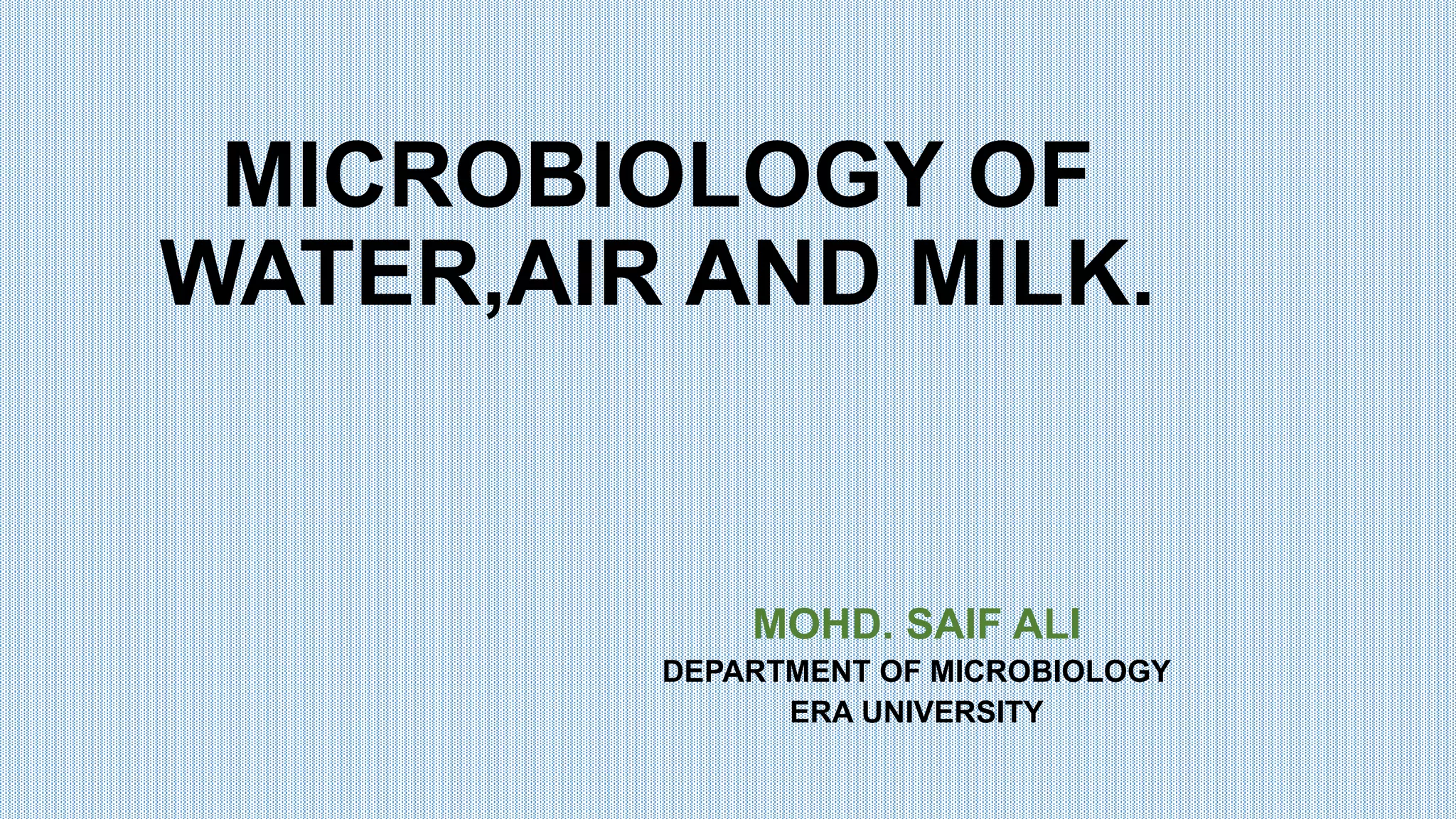 Microbiology of water, air and milk | PPTX