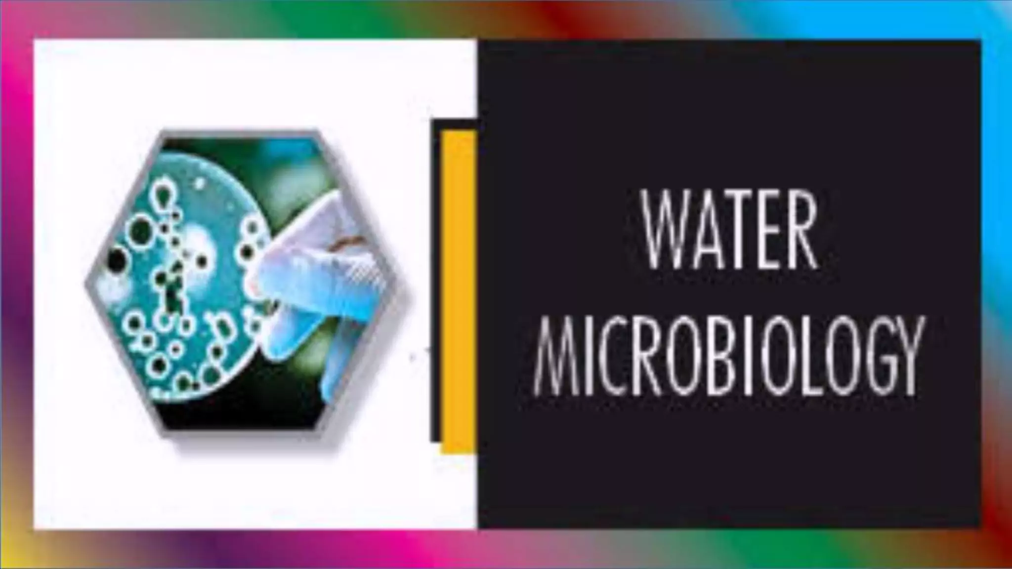 Microbiology of water and wastewater | PPTX