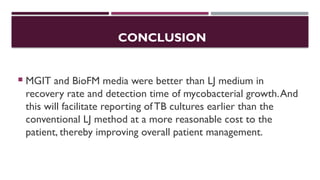 Mycobacteria tuberculosis culture medium | PPTX