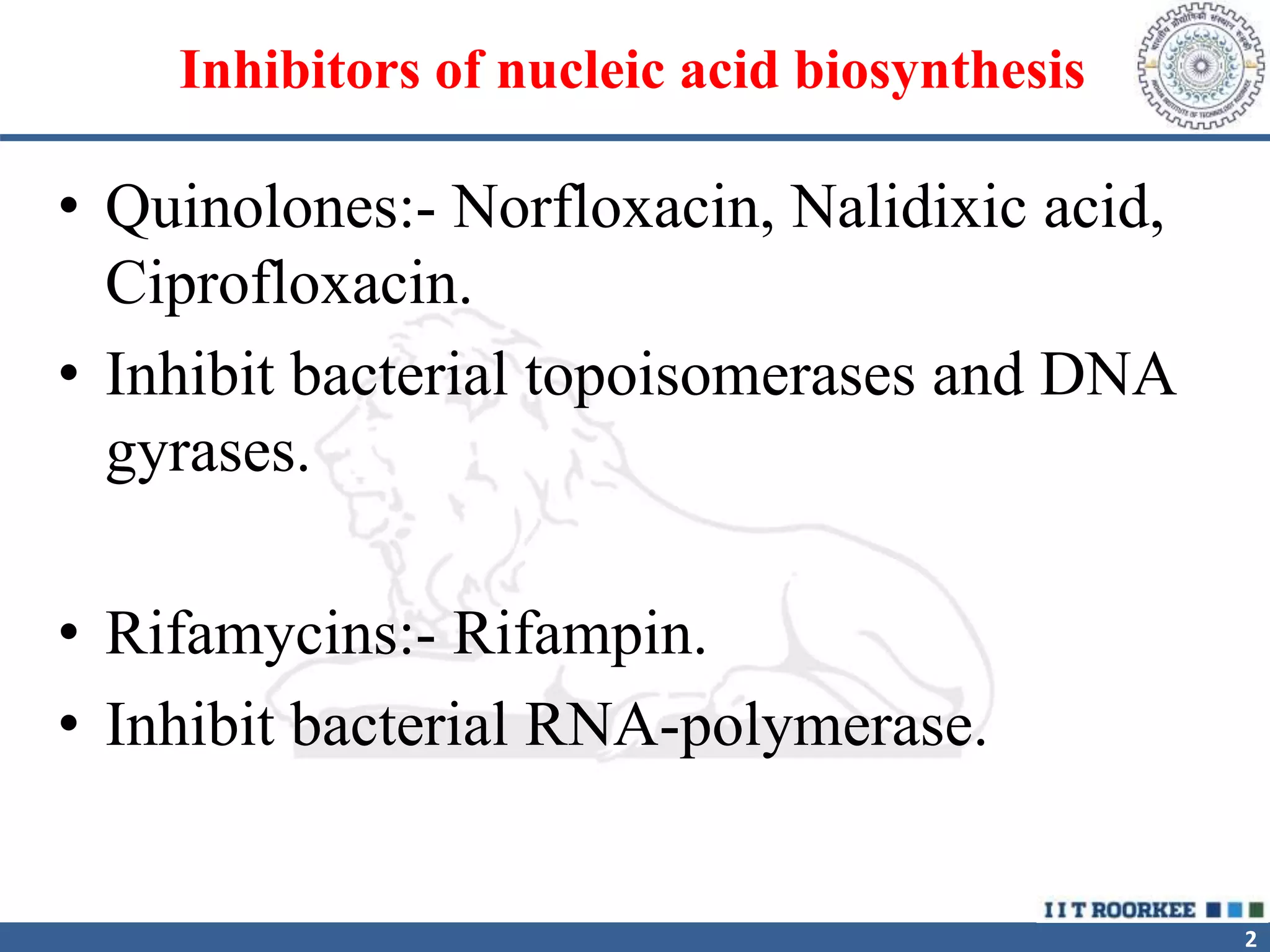 Antibiotics-Inhibitors of nucleic acid biosynthesis | PPTX