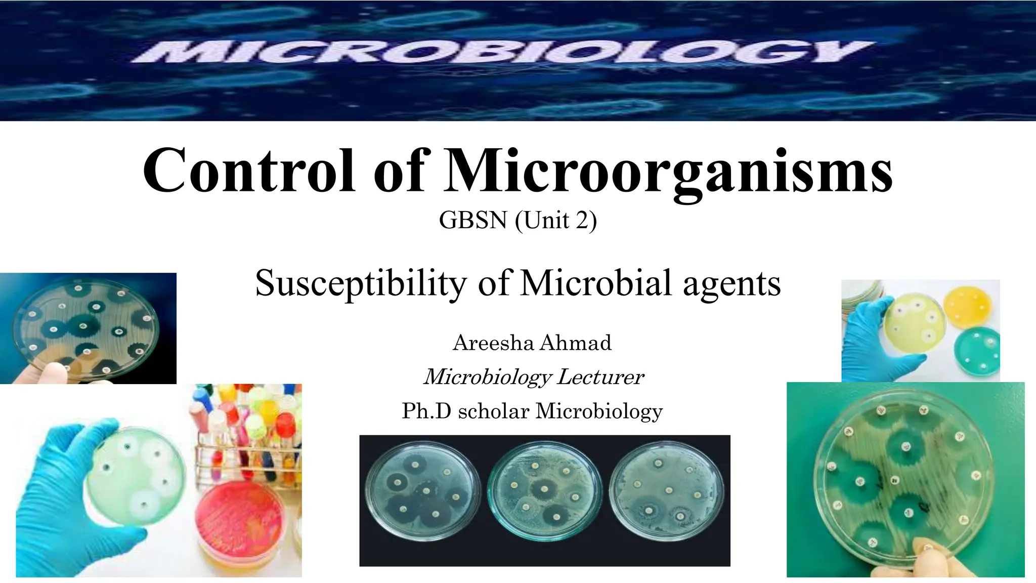 GBSN - Microbiology (Unit 2) Susceptibility of Microbial agents | PPTX