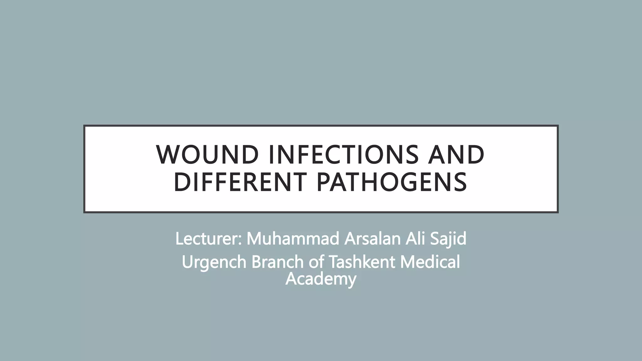 Microbiology, Wound infection.pptx