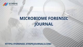 International Journal of Microbiome Forensic | PPTX