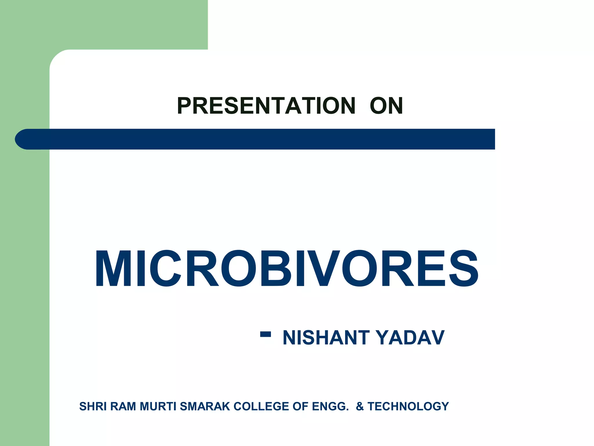 Microbivores-The future of Nanomedicines | PPT