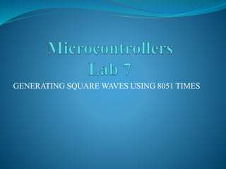 Micro c lab7(timers) | PPT