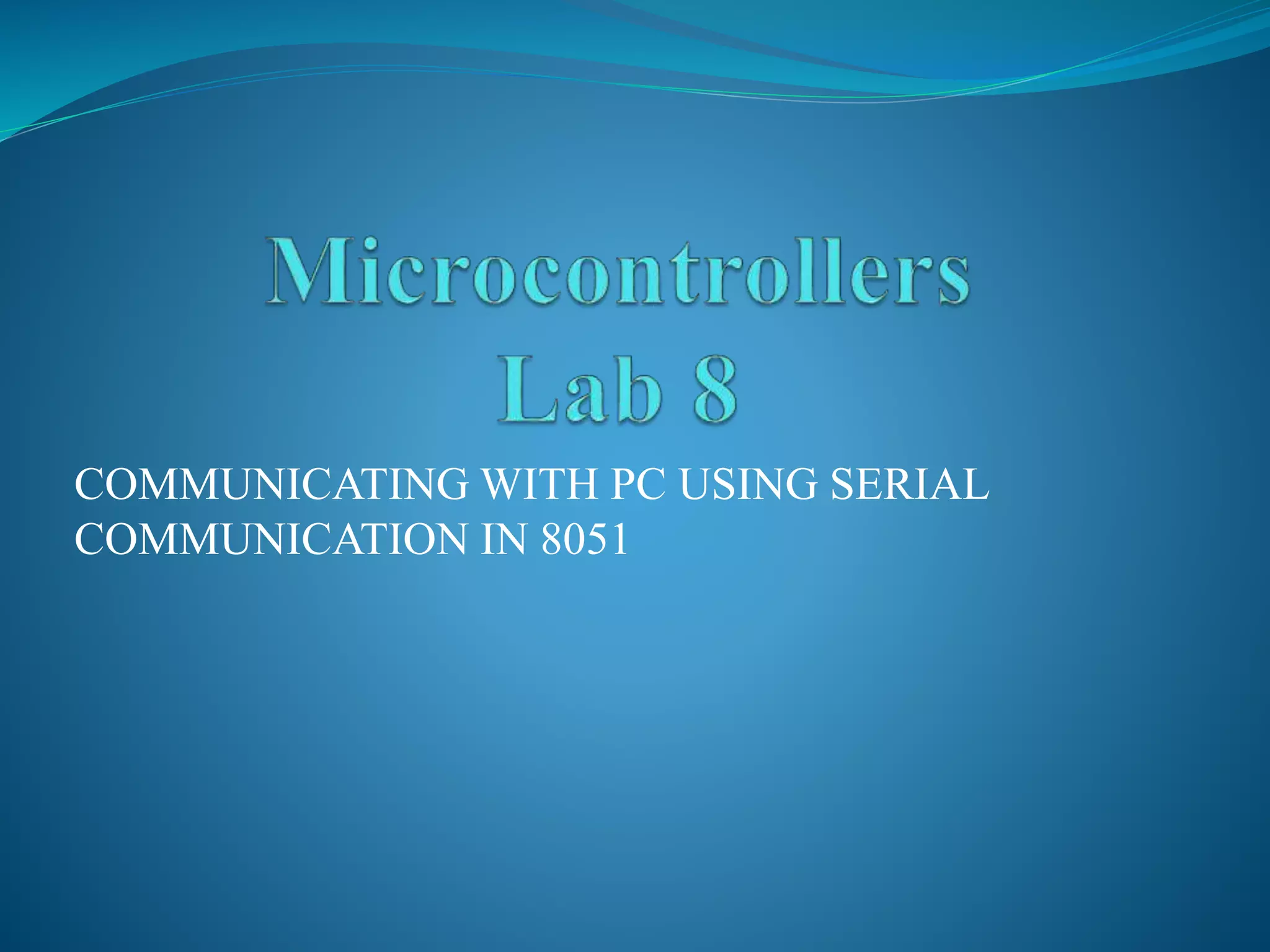 Micro c lab8(serial communication) | PPTX