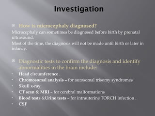 Microcephaly etiopathogenesis clinical features | PPTX