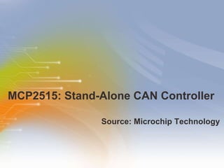 MCP2515: Stand-Alone CAN Controller | PPT