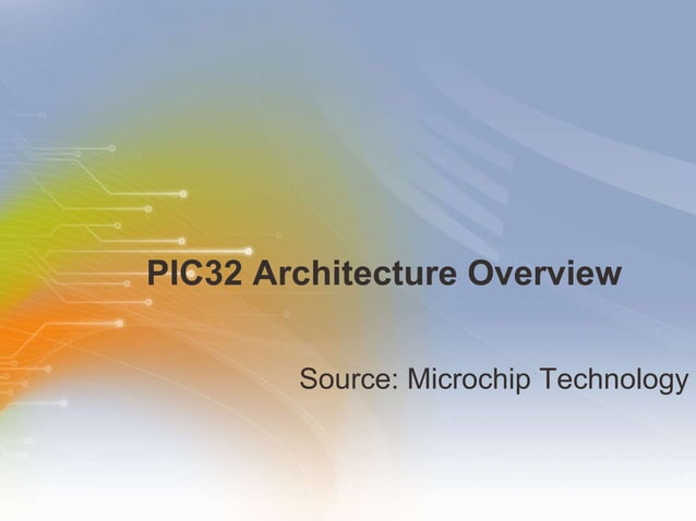 PIC32 Architecture Overview | PPT
