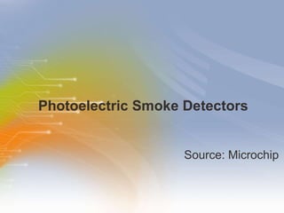 Photoelectric Smoke Detectors | PPT