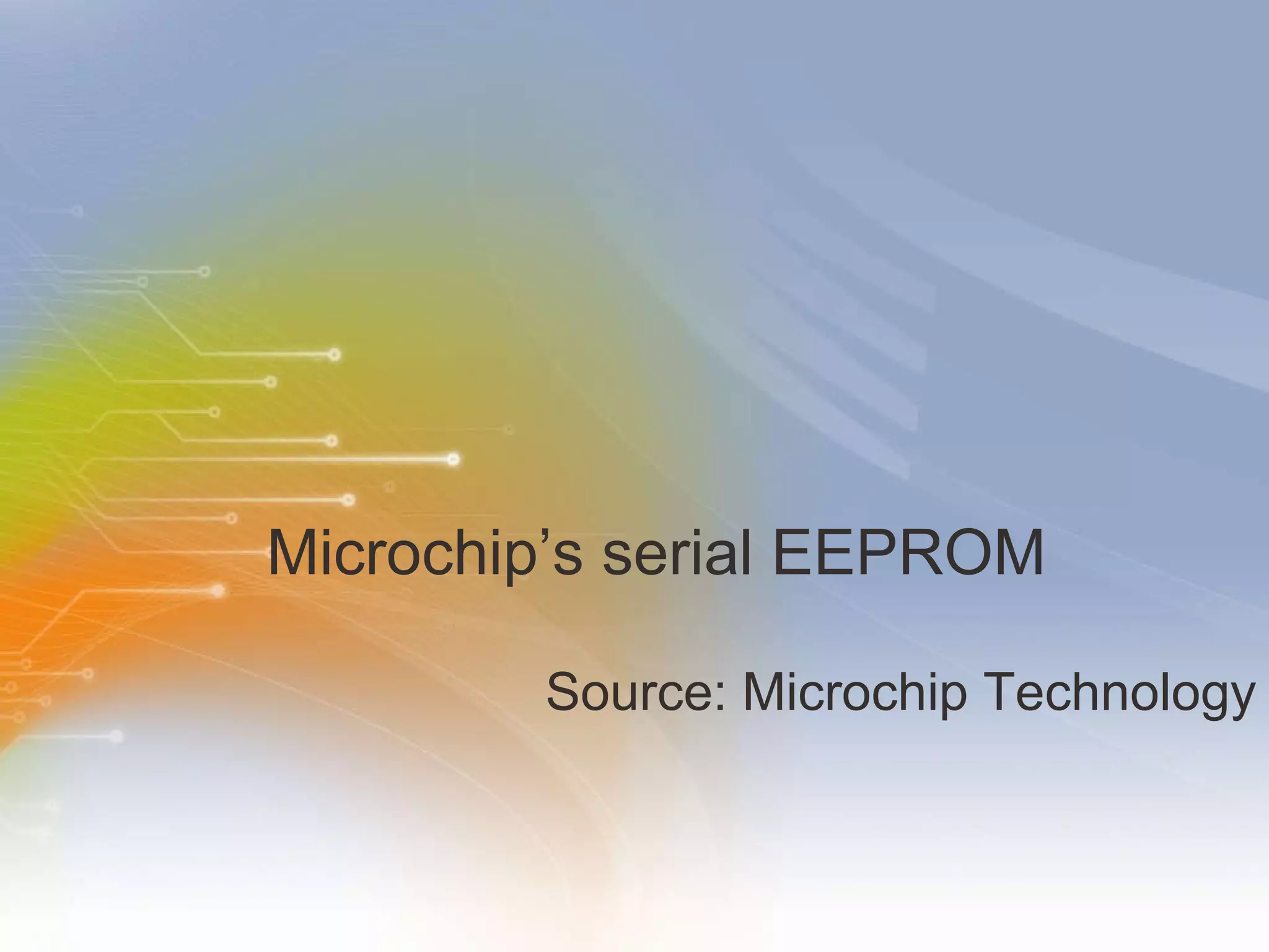 Microchip’s serial EEPROM | PPT