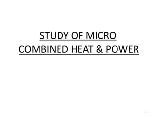 Latest energy efficient technology - MICRO CHP | PPTX