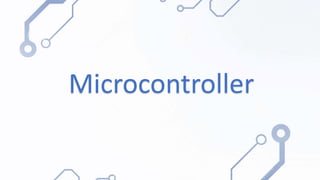 Microcontroller | PPTX | Computing | Technology & Computing