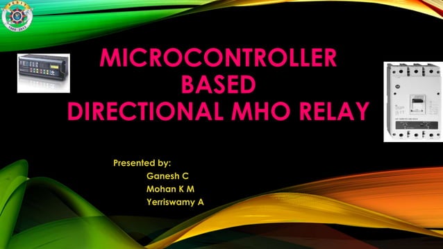 Microcontroller based mho relay for distance protection | PPTX