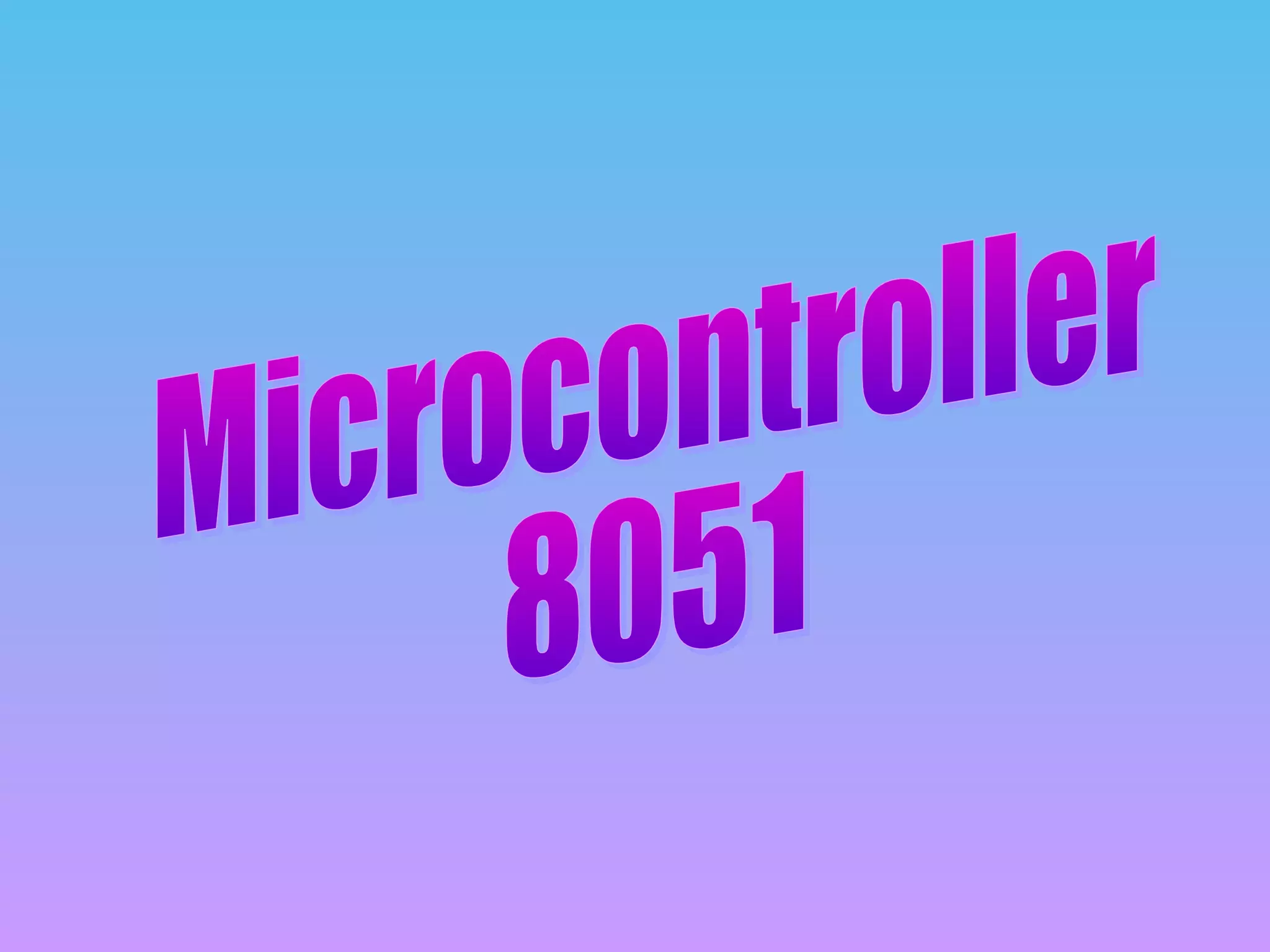 Microcontroller 8051 | PPT | Operating Systems | Computer Software and Applications