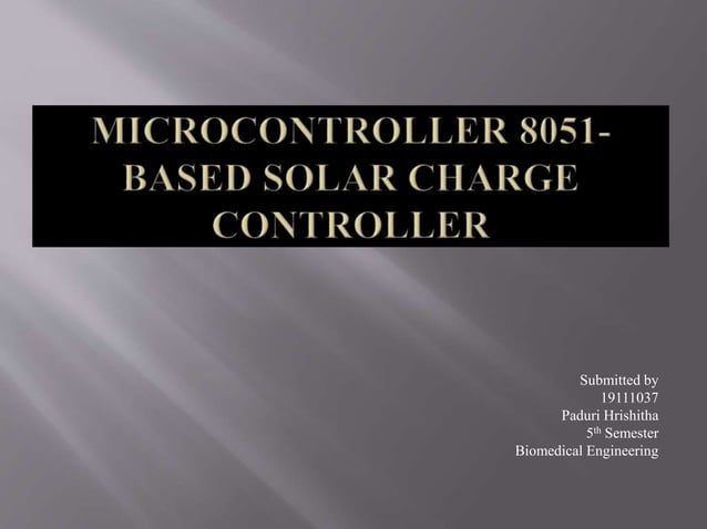 MICROCONTROLLER 8051-BASED SOLAR CHARGE CONTROLLER.pptx