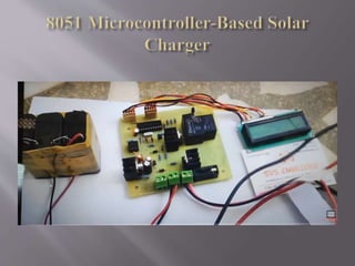 MICROCONTROLLER 8051-BASED SOLAR CHARGE CONTROLLER.pptx