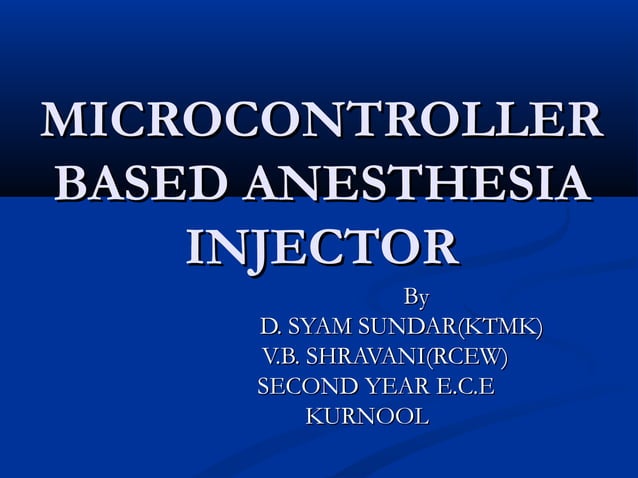 Microcontroller based anesthesia inject | PPT | First Aid | Injuries