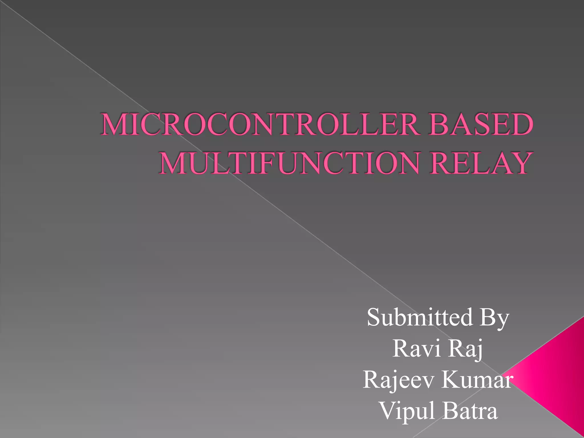 Microcontroller based multifunction_relay | PPT