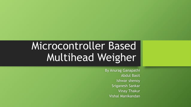 Microcontroller based multihead weigher | PPT