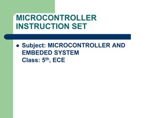 microcontroller_instruction_set for ENGINEERING STUDENTS | PPT