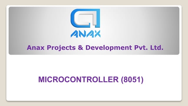 Microcontrollers by anax projects | PPTX