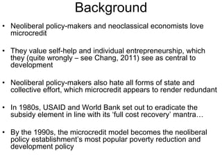 Microcredit the Seductive Illusion of Poverty Reduction and Development ...