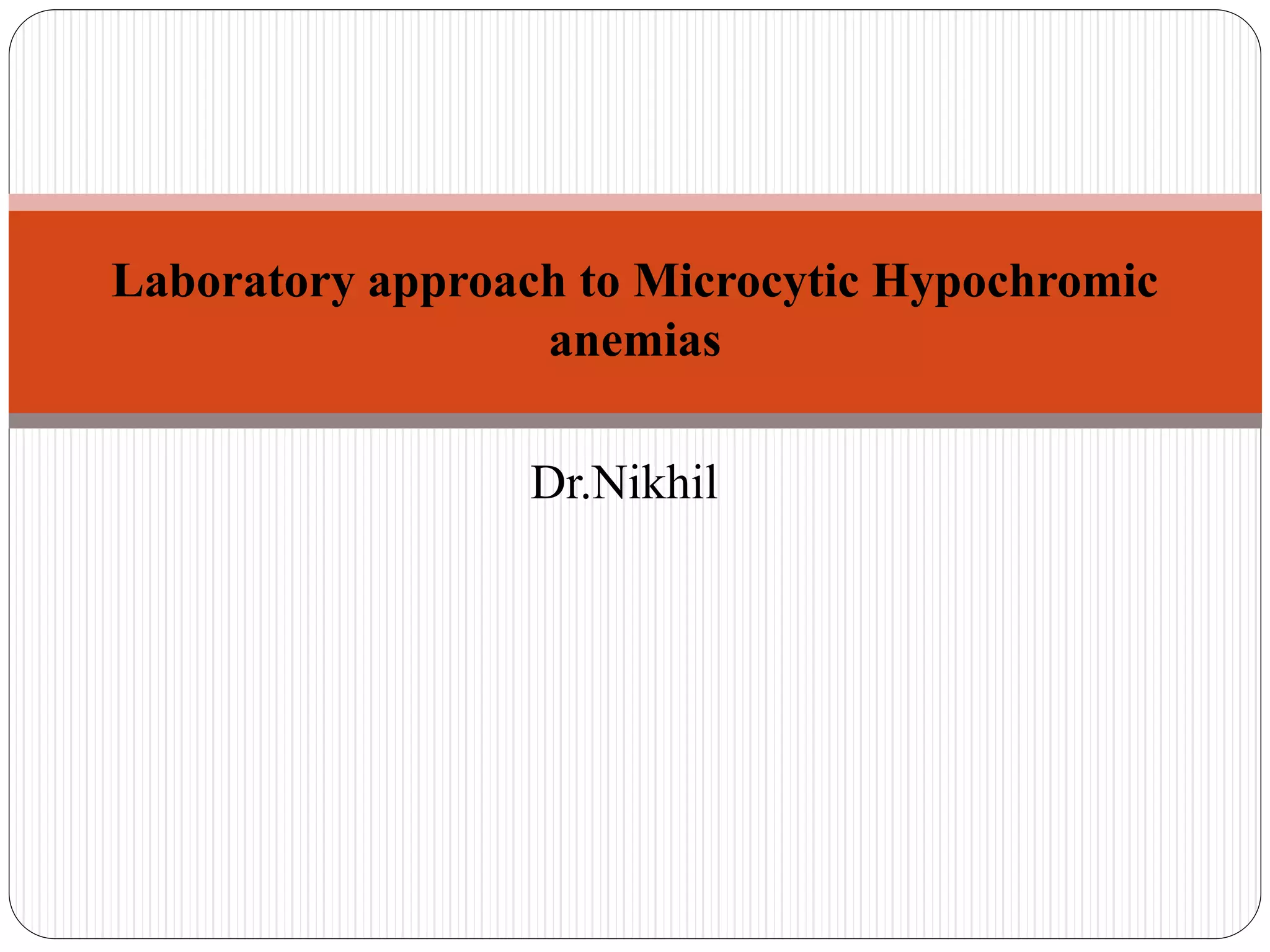 Microcytic Hypochromic Anemia Ppt